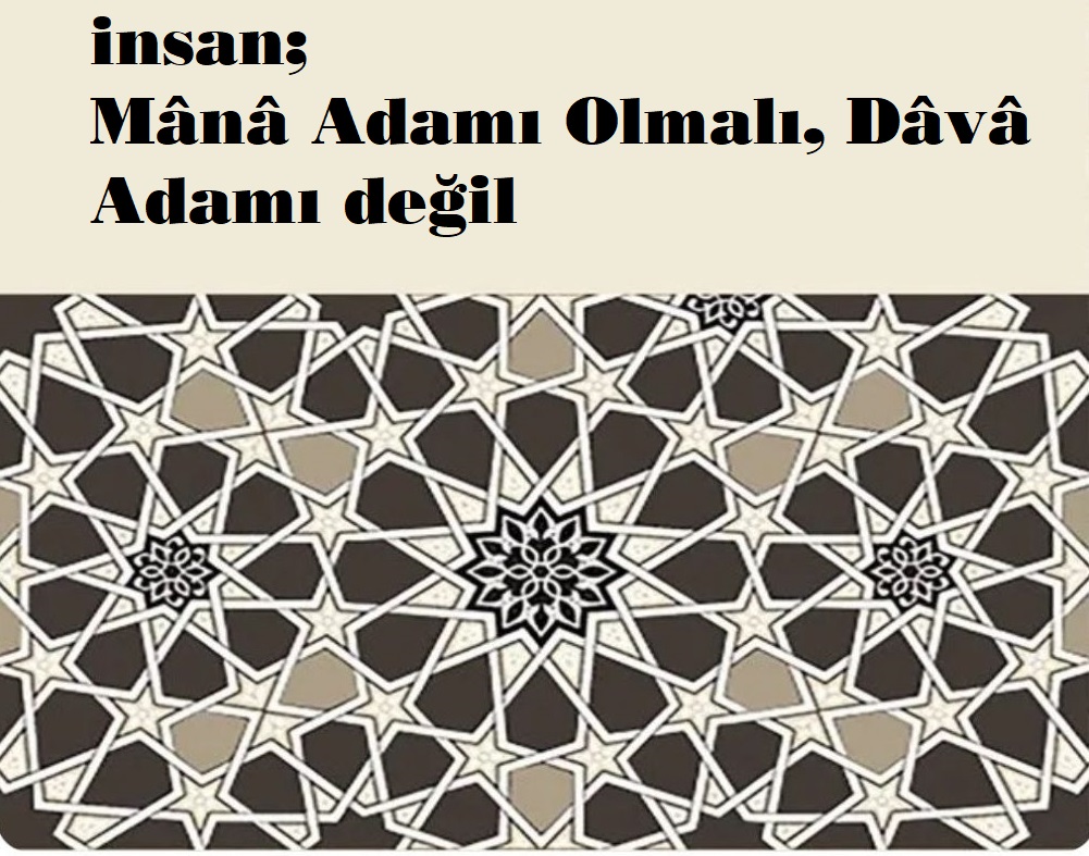 İNSAN MANA ADAMI OLMALI | HÂCEGÂN VAKFI - Ankara'dan Yakılan Çerağ